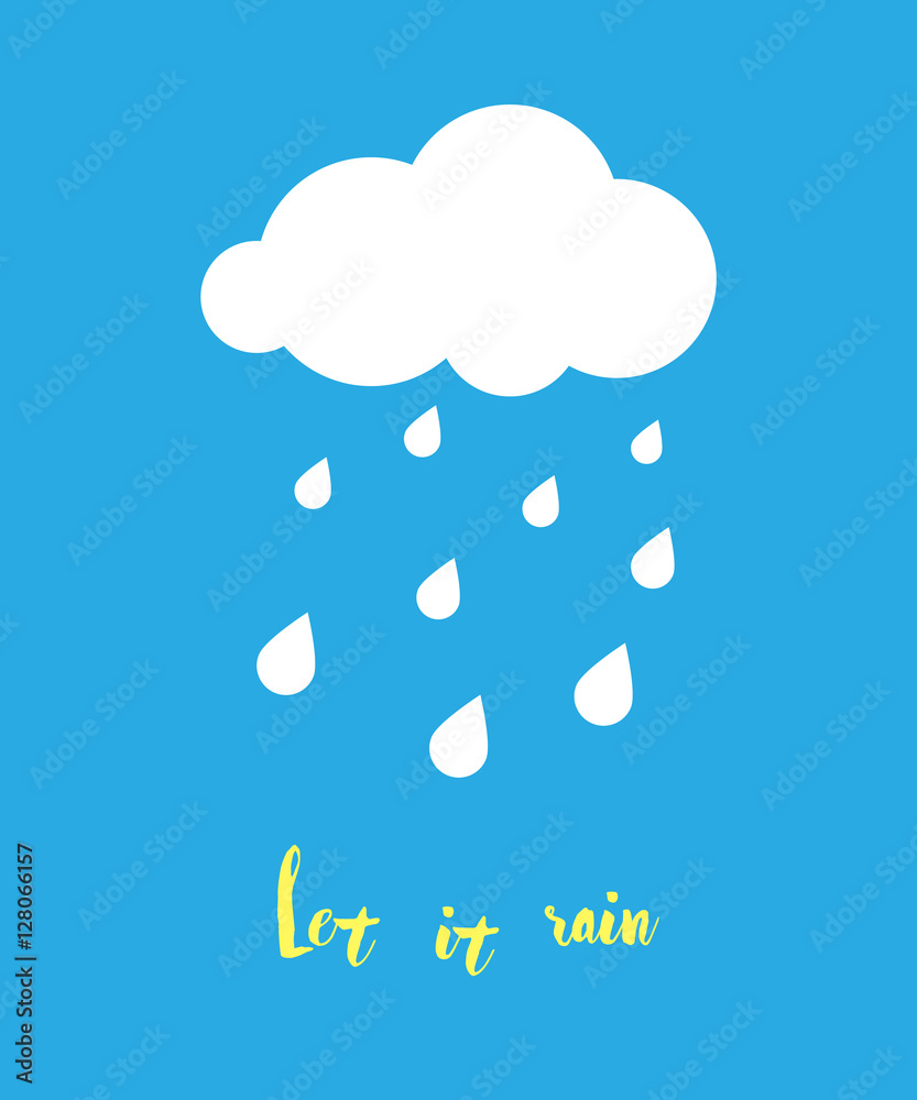 Let it rain lettering. Vector Cloud and Water Drops, weather. Postcard ...