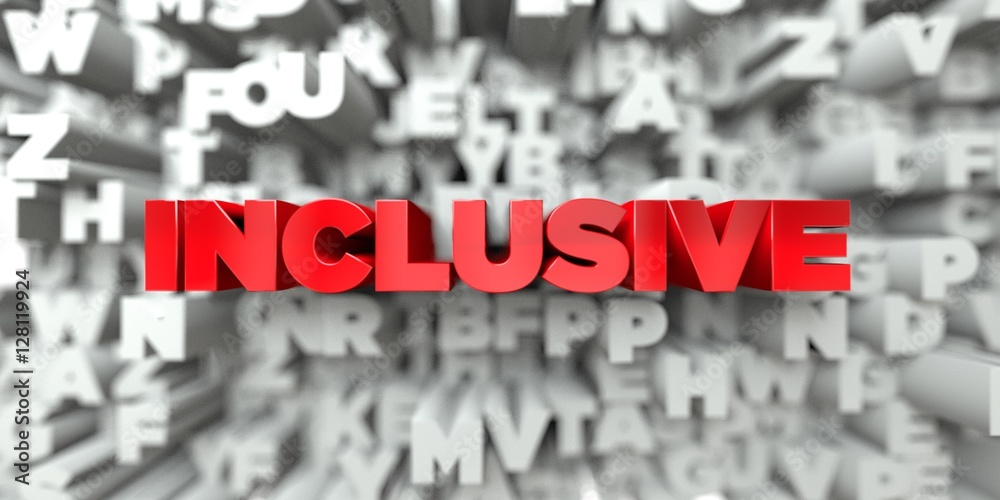 INCLUSIVE - Red text on typography background - 3D rendered royalty ...