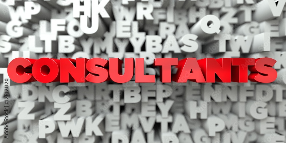 CONSULTANTS - Red text on typography background - 3D rendered royalty ...