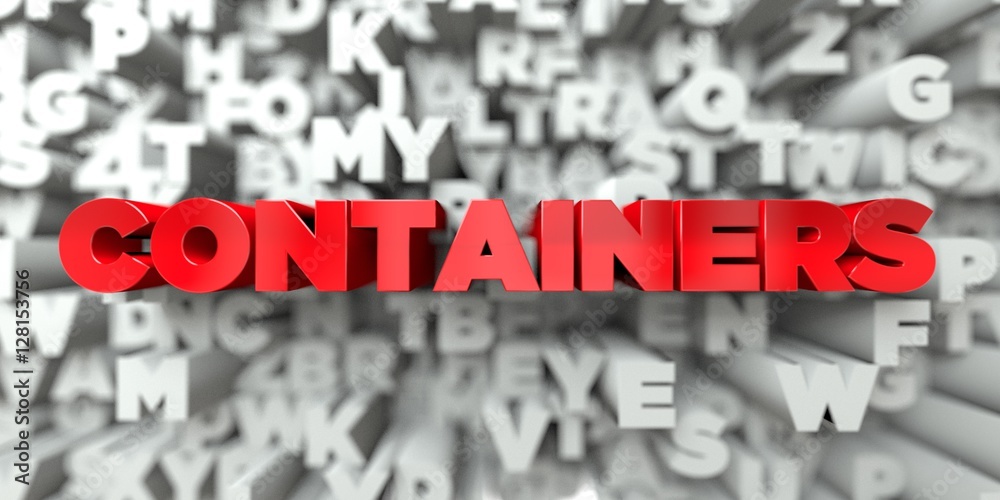 CONTAINERS - Red text on typography background - 3D rendered royalty ...