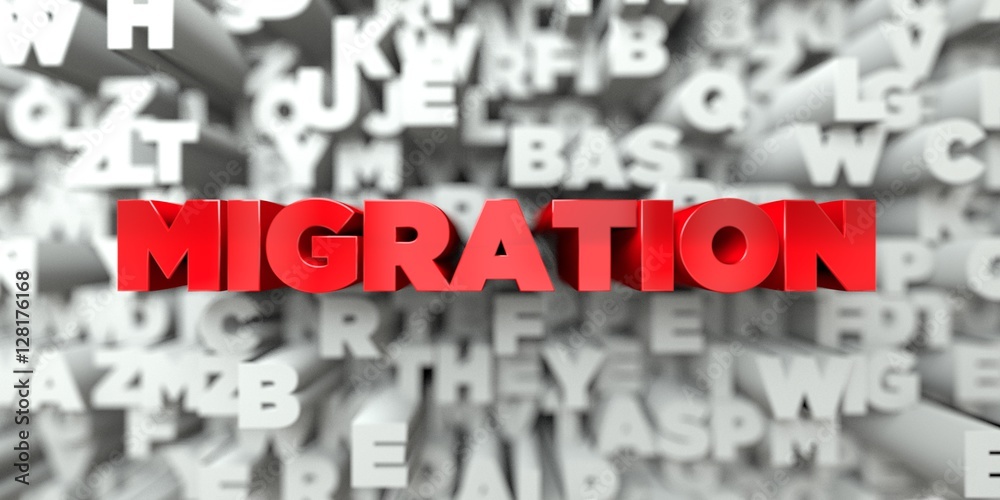 MIGRATION - Red text on typography background - 3D rendered royalty ...