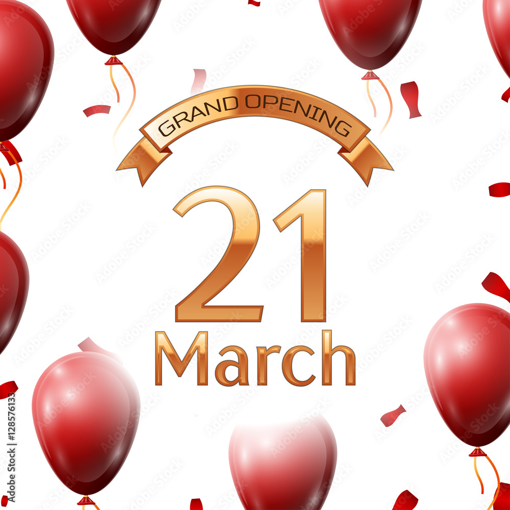 Golden ribbon with inscription grand opening the twenty first of March ...