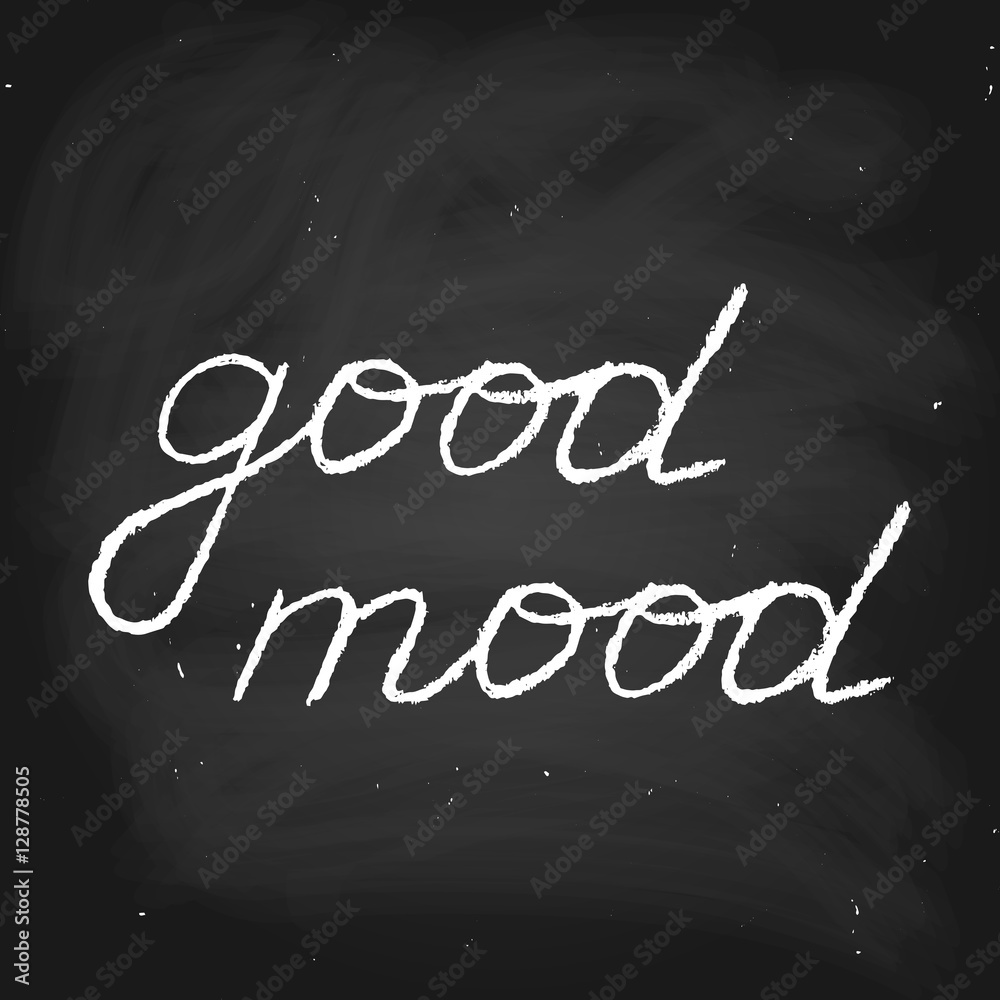 Good mood. Vector handwritten text in chalk style. Stock Vector | Adobe ...
