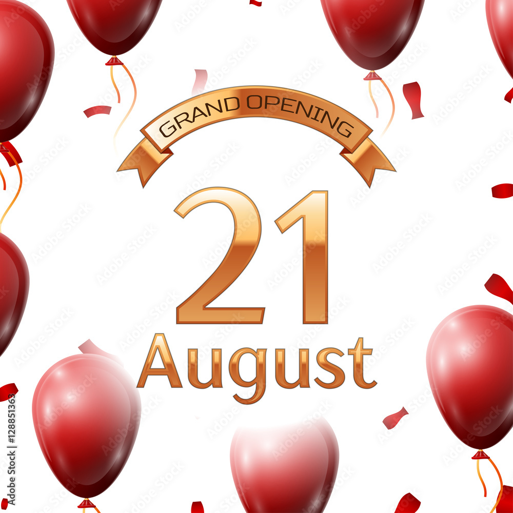 Golden ribbon with inscription grand opening the twenty first of August ...