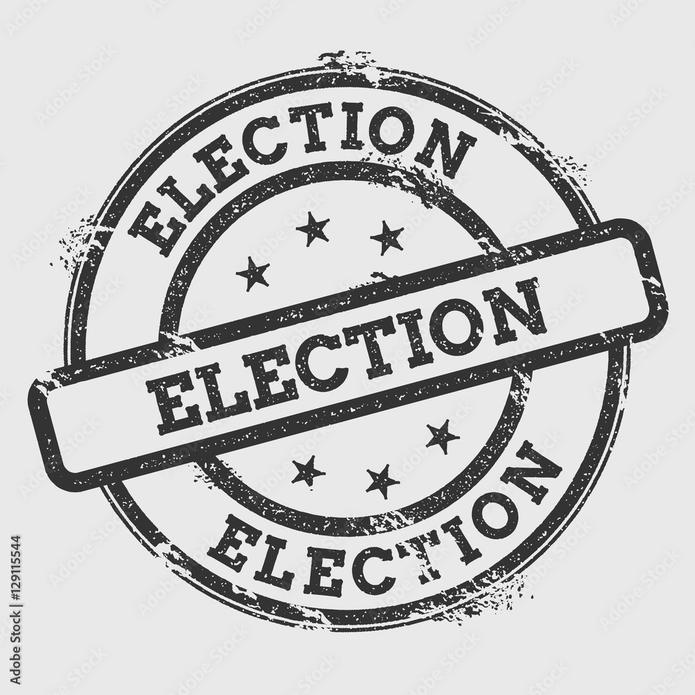 Election rubber stamp isolated on white background. Grunge round seal ...