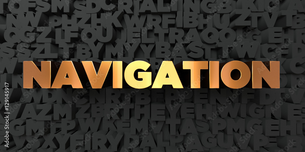 Navigation - Gold text on black background - 3D rendered royalty free ...
