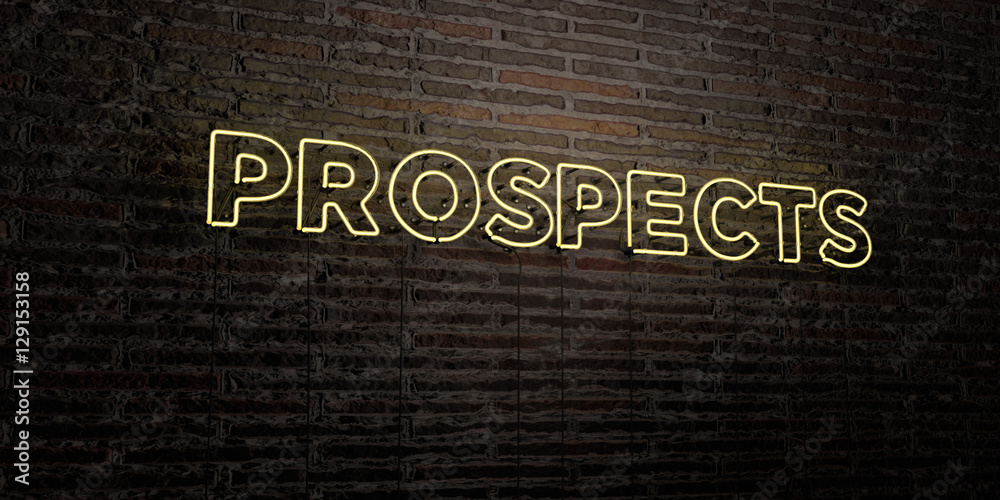 PROSPECTS -Realistic Neon Sign on Brick Wall background - 3D rendered ...