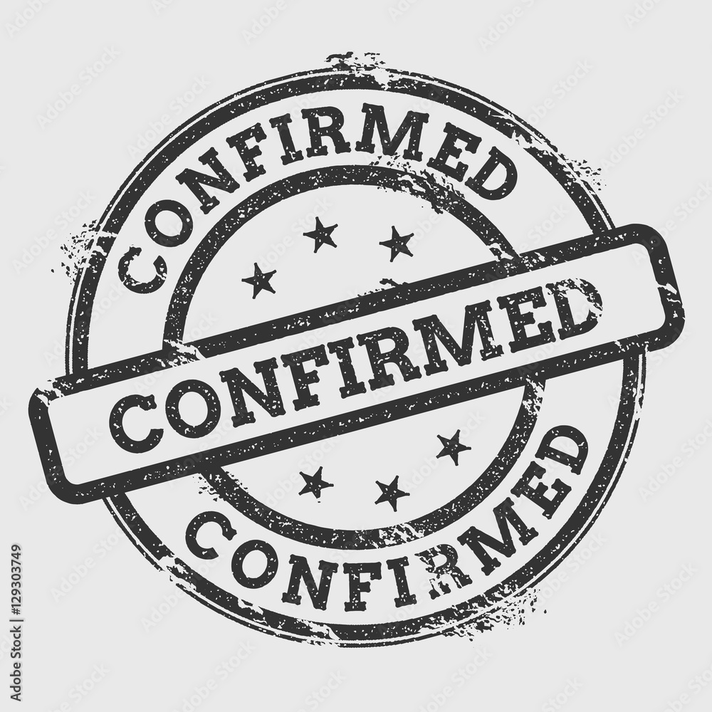 Confirmed rubber stamp isolated on white background. Grunge round seal ...