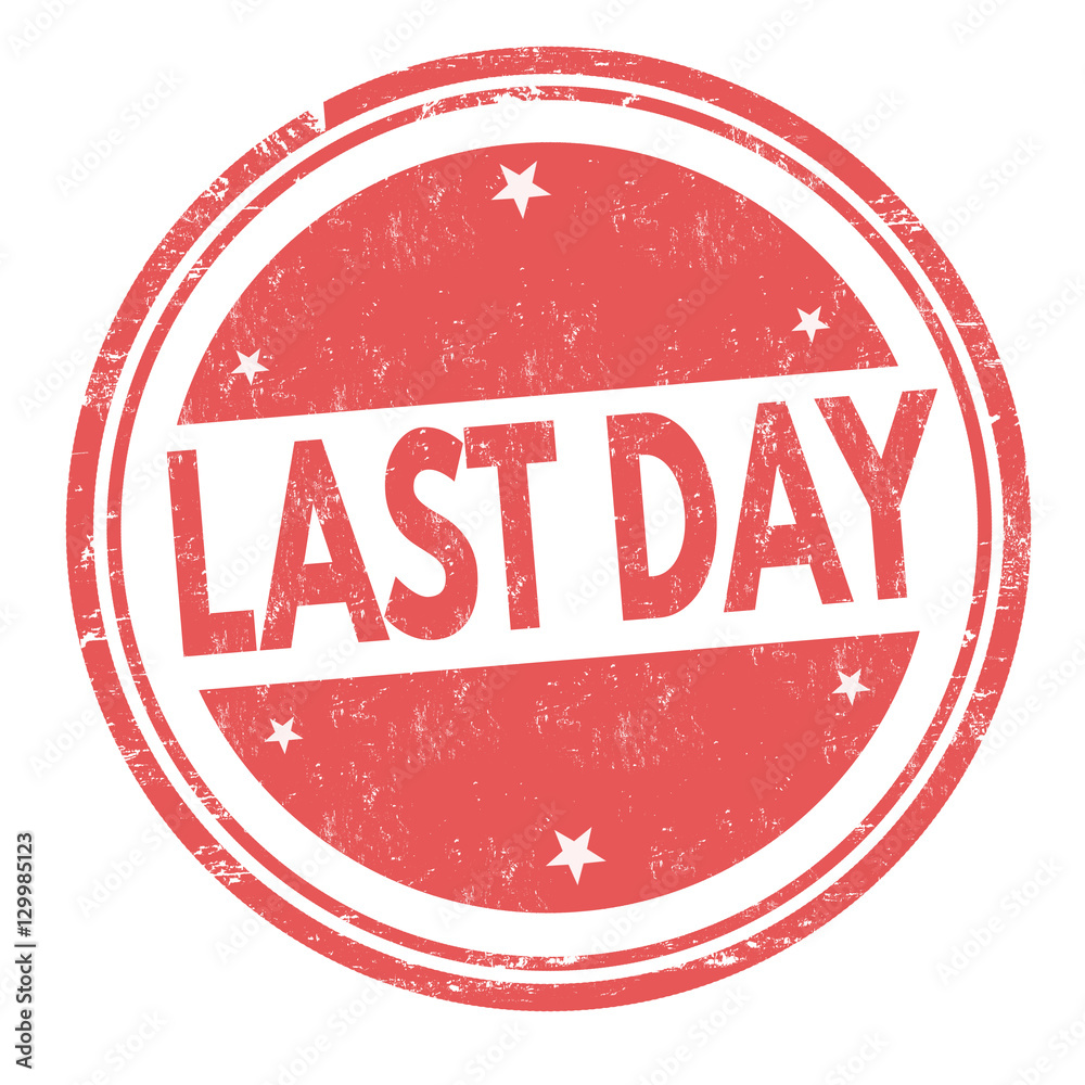 Last day sign or stamp Stock Vector | Adobe Stock