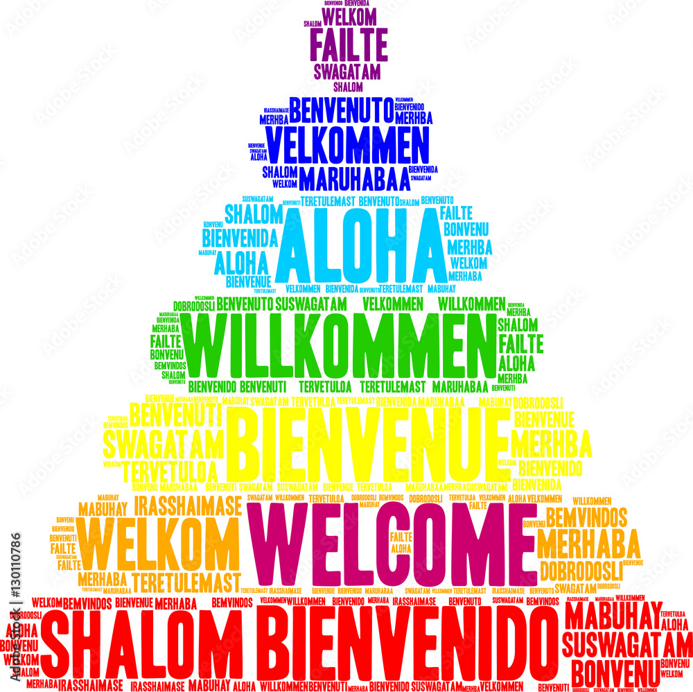 International Welcome Word Cloud. Each word used in this word cloud is ...