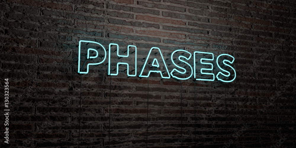 PHASES -Realistic Neon Sign on Brick Wall background - 3D rendered ...