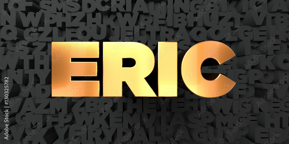 Eric - Gold text on black background - 3D rendered royalty free stock ...