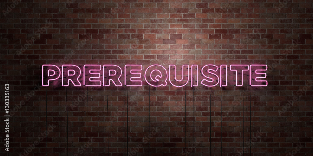 PREREQUISITE - fluorescent Neon tube Sign on brickwork - Front view ...