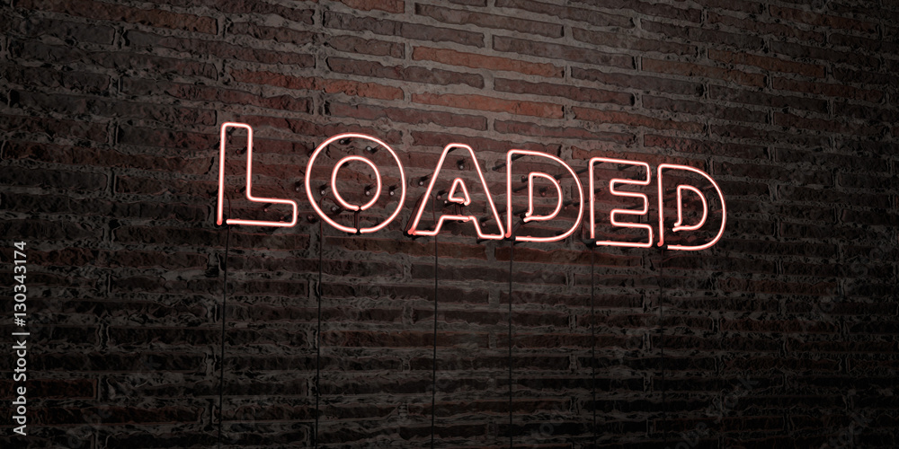 LOADED -Realistic Neon Sign on Brick Wall background - 3D rendered ...