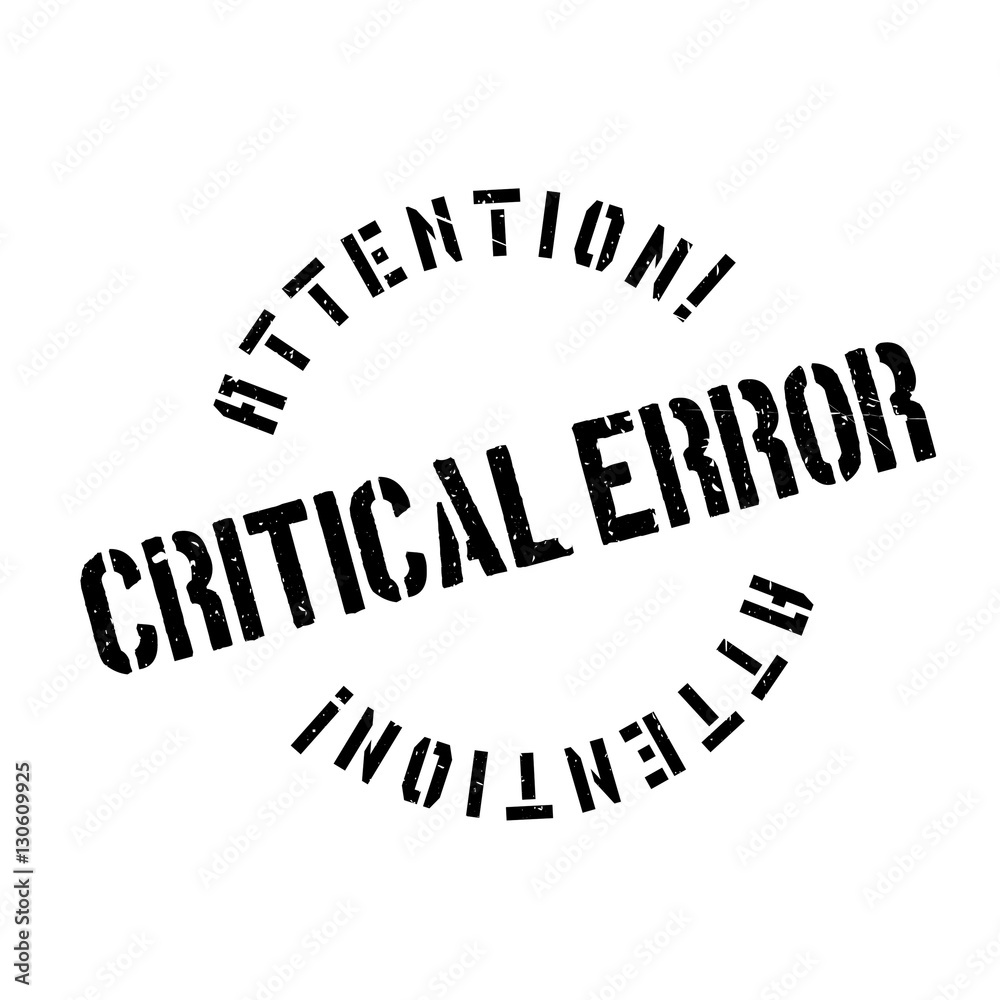 Critical error rubber stamp. Grunge design with dust scratches. Effects ...