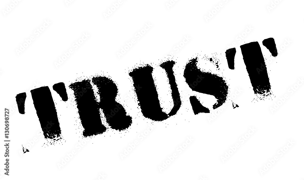 Trust stamp. Grunge design with dust scratches. Effects can be easily ...
