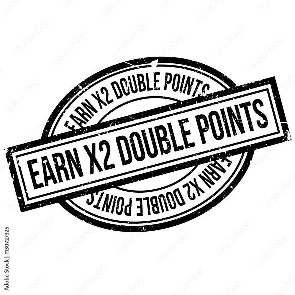 Earn X2 Double Points rubber stamp. Grunge design with dust scratches ... Earn X2 Double Points rubber stamp. Grunge design with dust scratches ...
