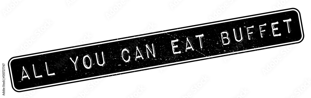 All You Can Eat Buffet rubber stamp. Grunge design with dust scratches ...