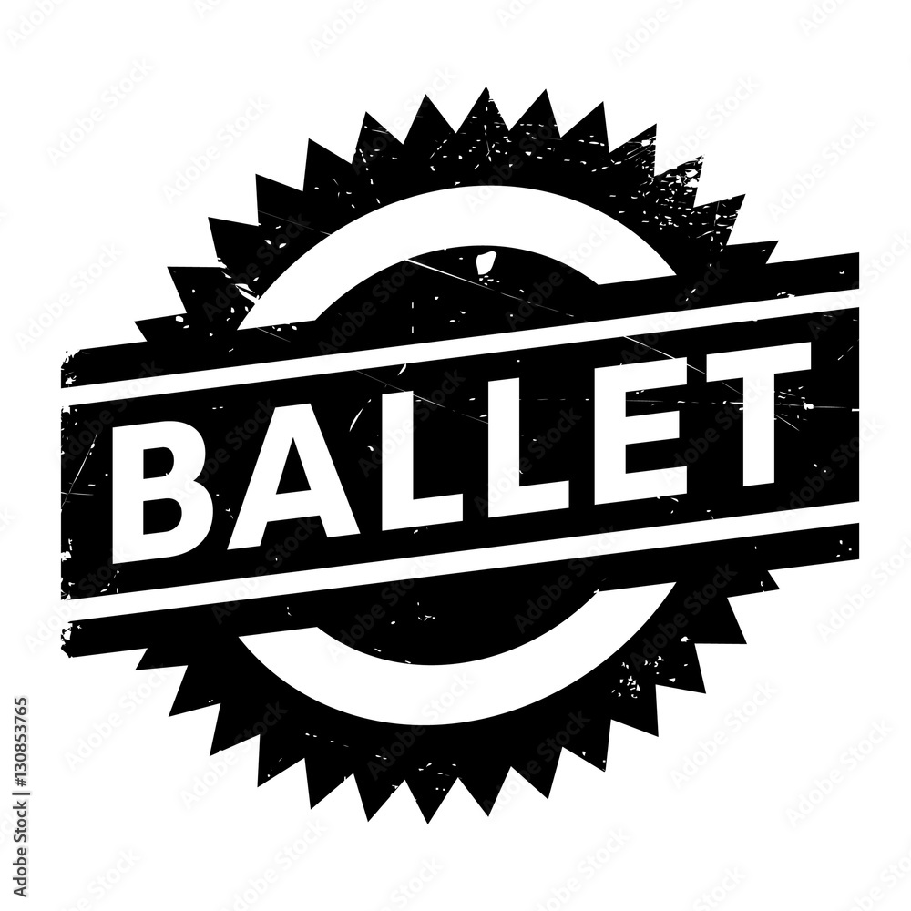 Famous dance style, ballet stamp. Grunge design with dust scratches ...