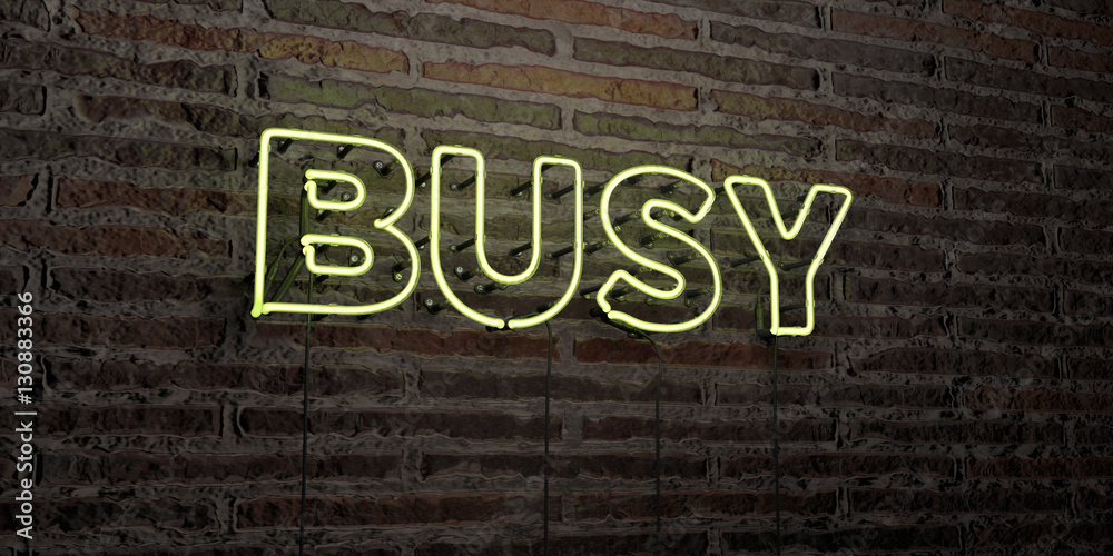 BUSY -Realistic Neon Sign on Brick Wall background - 3D rendered ...