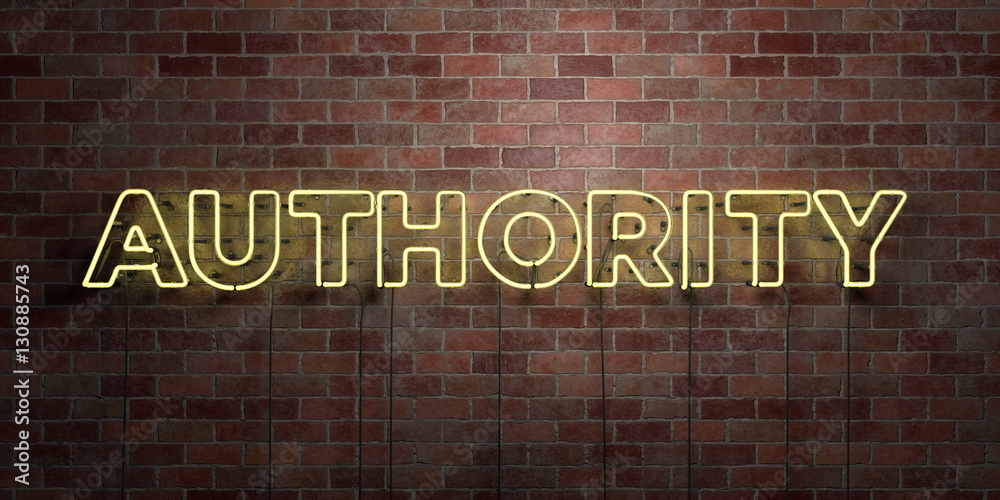 AUTHORITY - fluorescent Neon tube Sign on brickwork - Front view - 3D ...