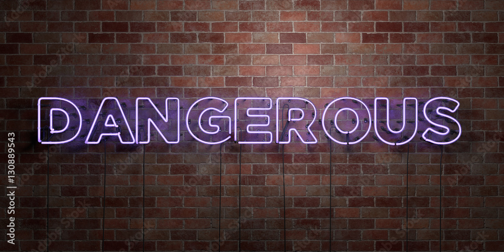 DANGEROUS - fluorescent Neon tube Sign on brickwork - Front view - 3D ...