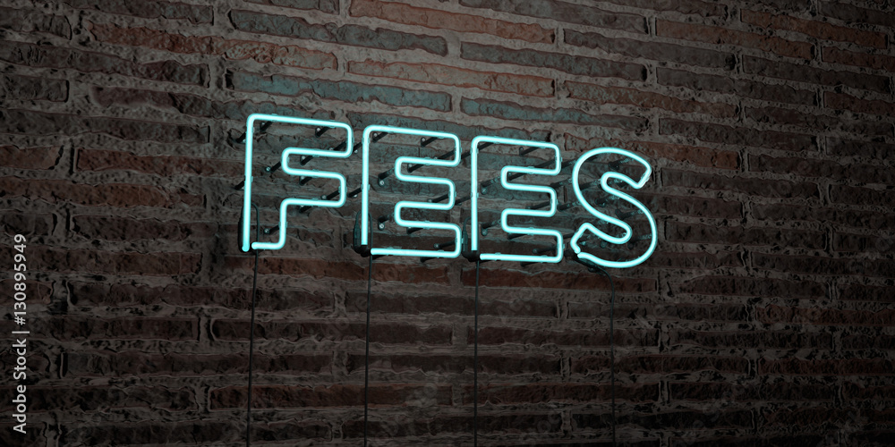 FEES -Realistic Neon Sign on Brick Wall background - 3D rendered ...