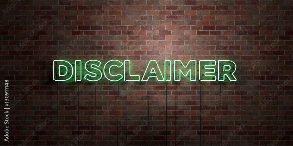 DISCLAIMER - fluorescent Neon tube Sign on brickwork - Front view - 3D ...