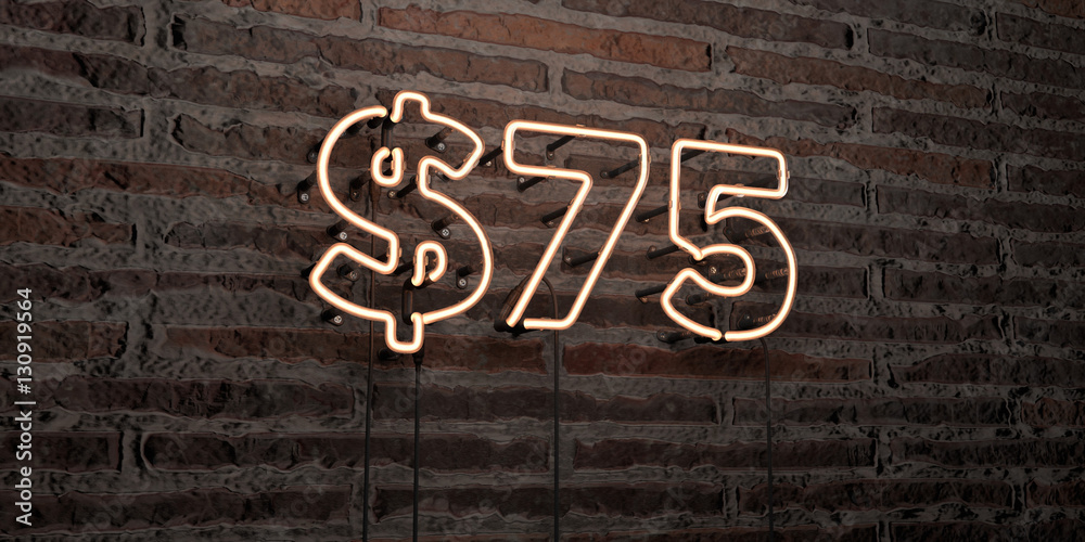 $75 -Realistic Neon Sign on Brick Wall background - 3D rendered royalty ...
