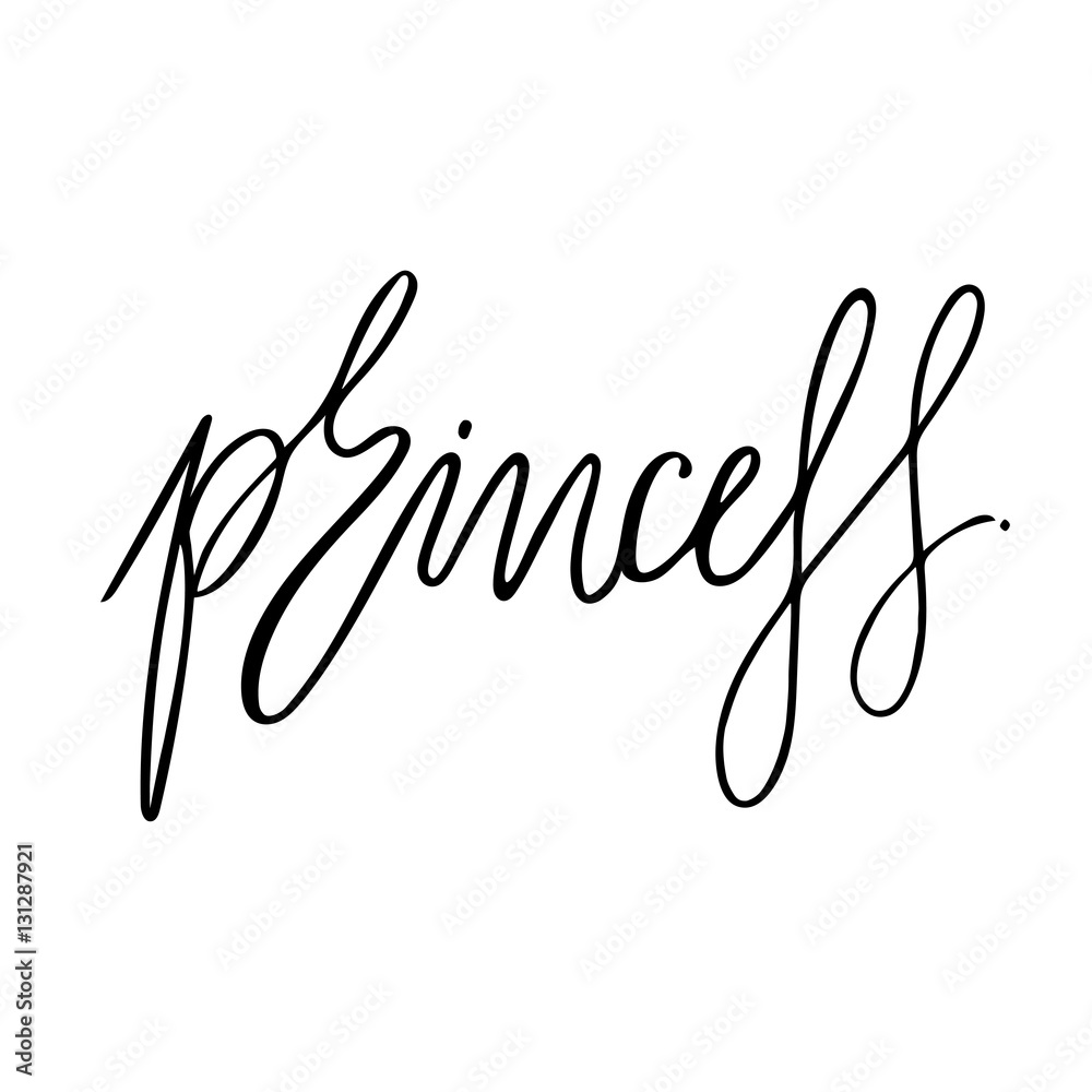 Hand drawn lettering. Princes calligraphy. Vector illustration. Stock ...