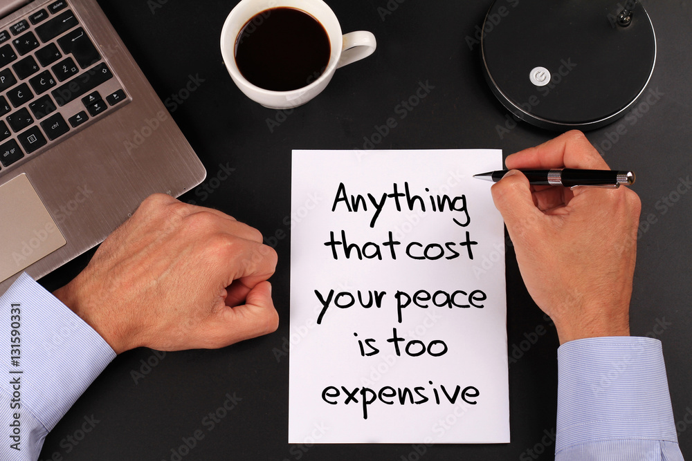 Inspiration motivation quote Anything that costs you your peace is too ...