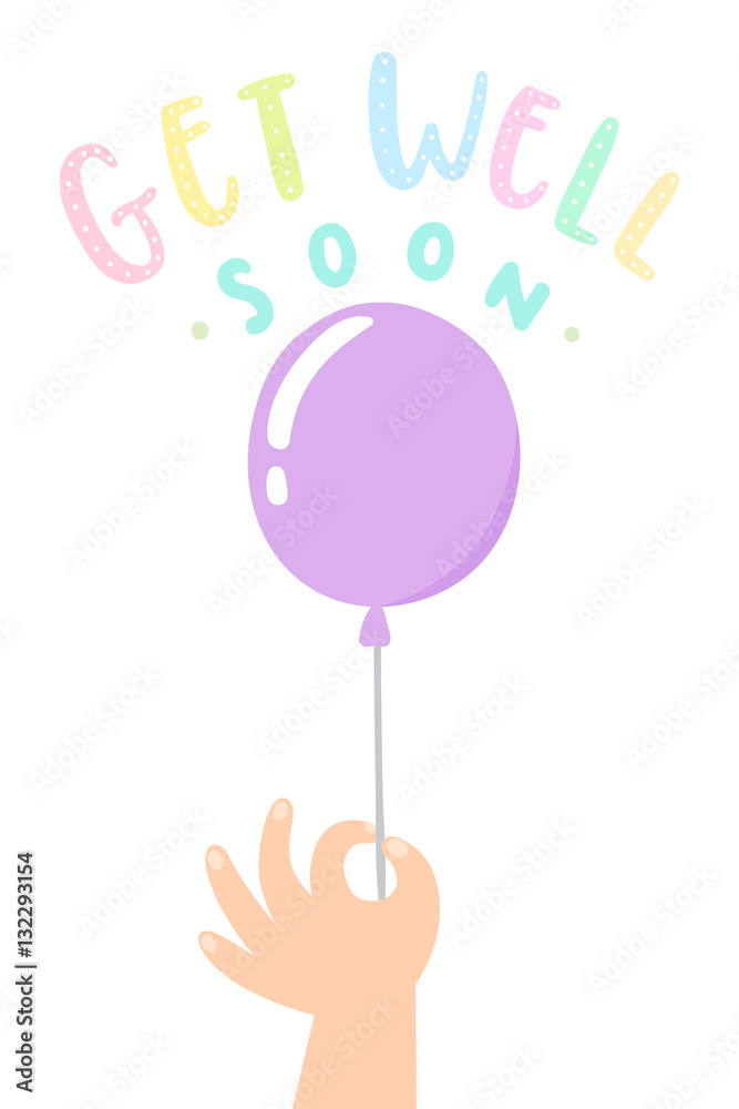 Get well soon. Hand holding a balloon. Wishing a good health. Vector ...