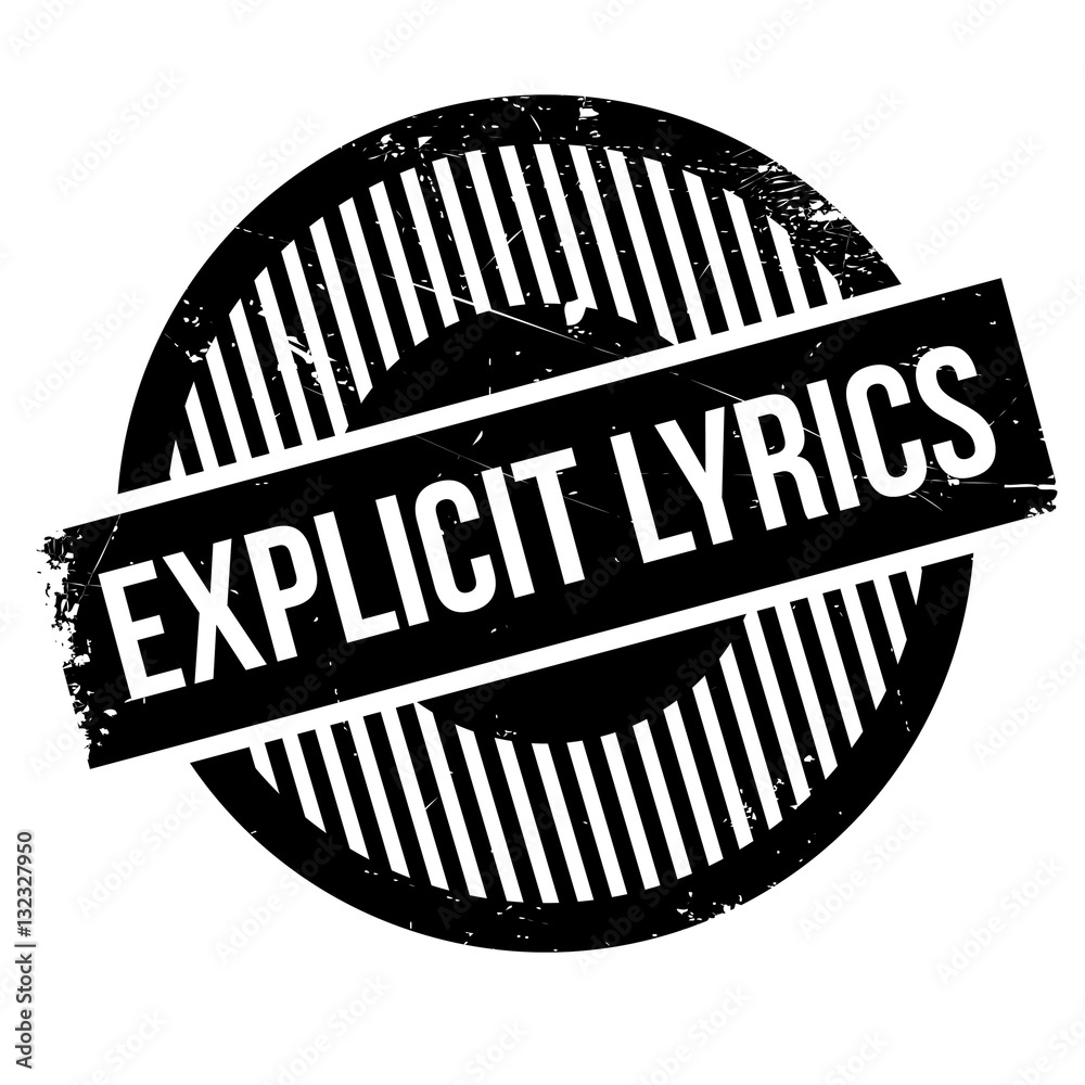 Explicit Lyrics rubber stamp. Grunge design with dust scratches ...