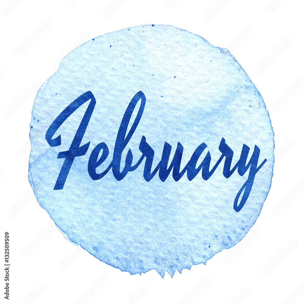 Blue watercolor circle with word February isolated on a white ...