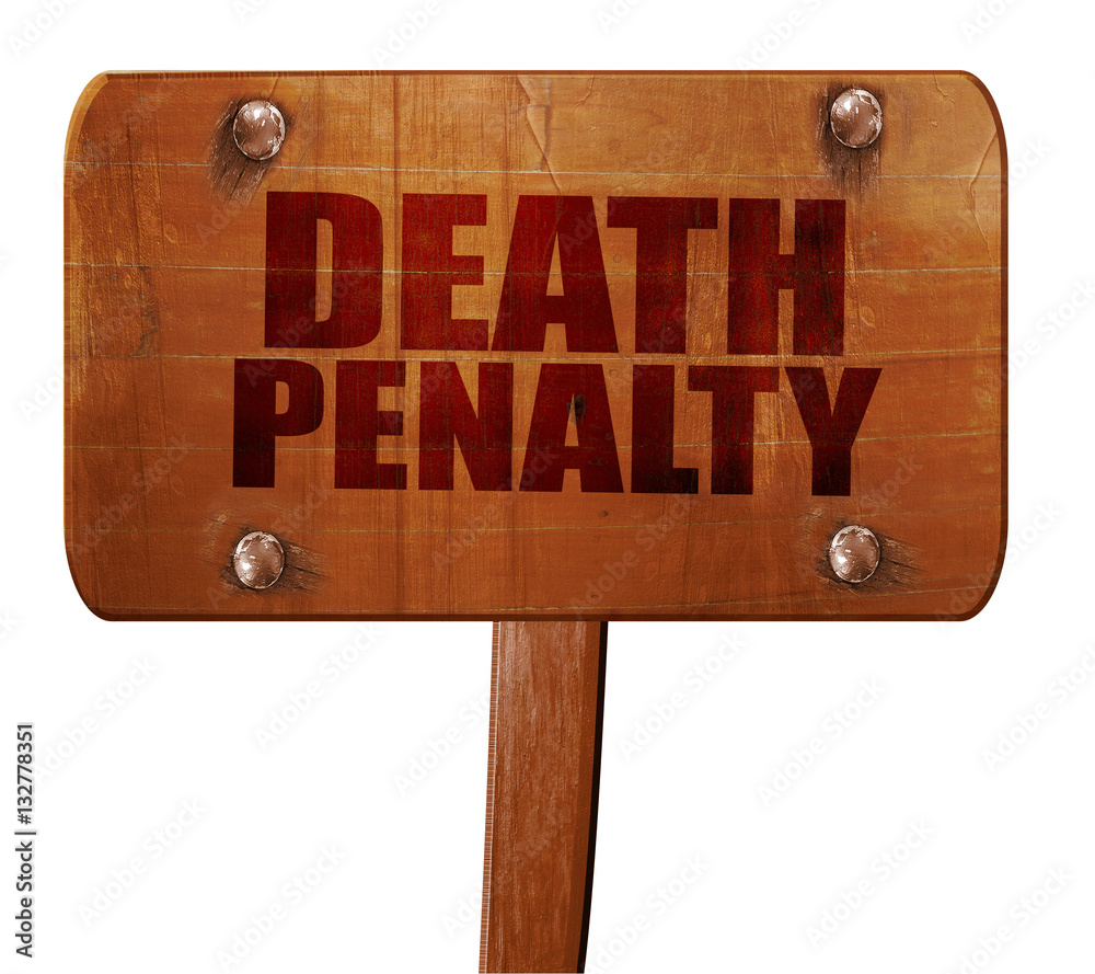 death penalty, 3D rendering, text on wooden sign Stock Illustration ...