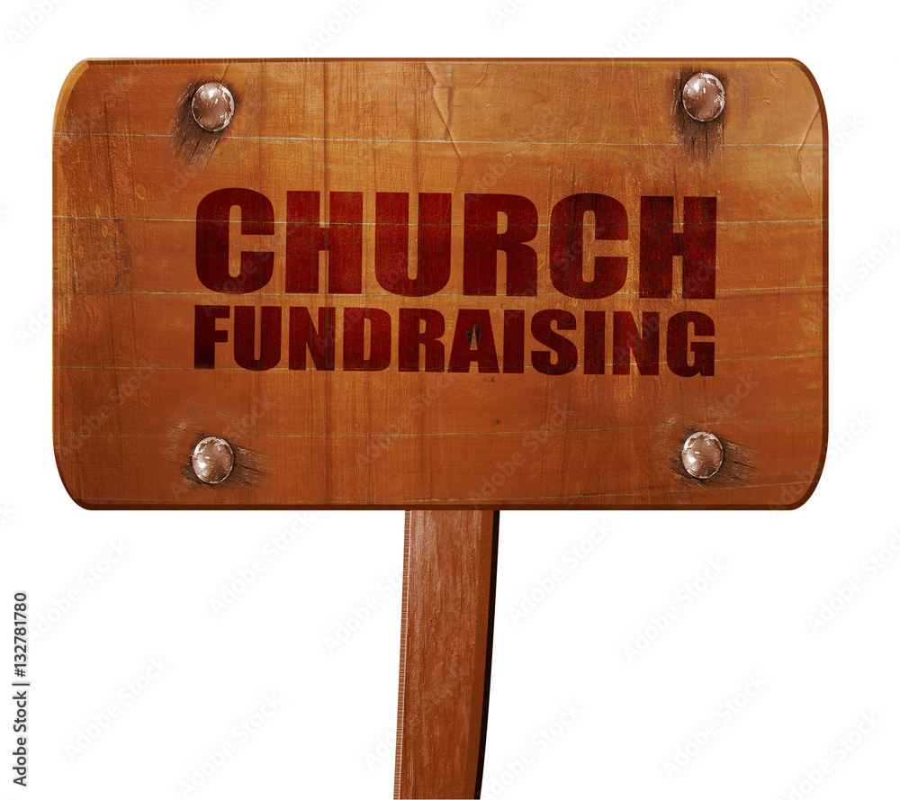 church fundraising, 3D rendering, text on wooden sign Stock ...