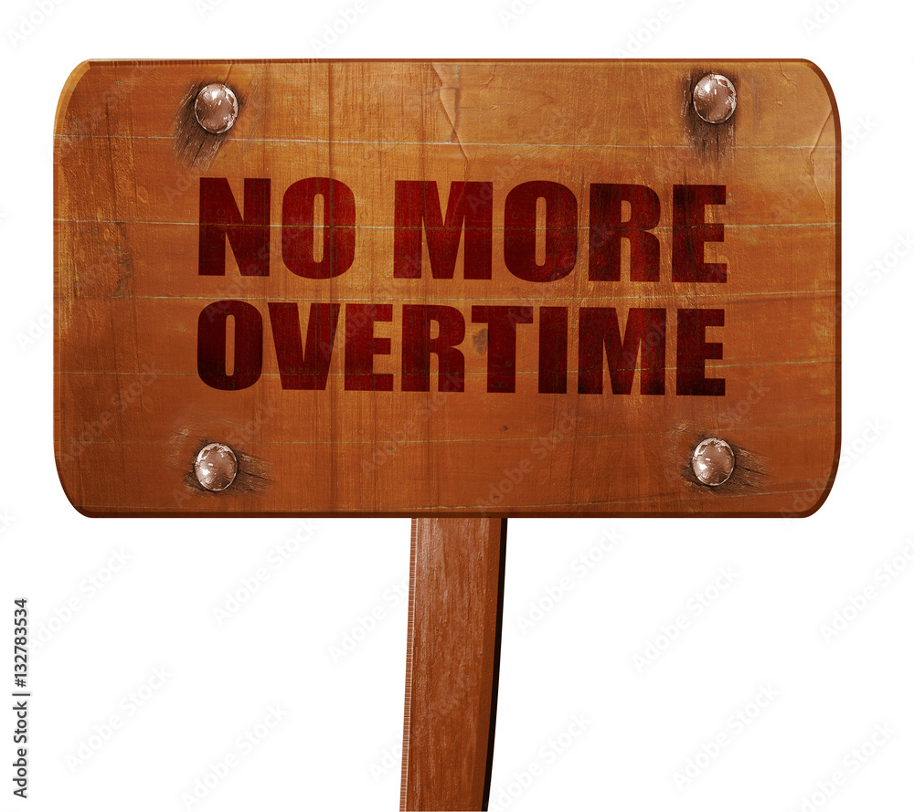 no more overtime, 3D rendering, text on wooden sign Stock イラスト | Adobe ...