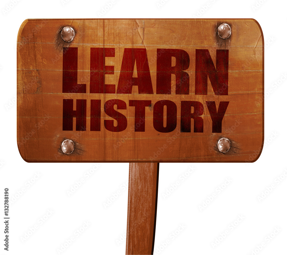 learn history, 3D rendering, text on wooden sign ilustración de Stock ...