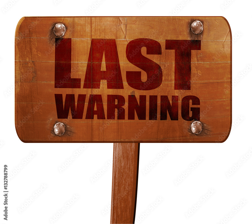 last warning, 3D rendering, text on wooden sign Stock-Illustration ...