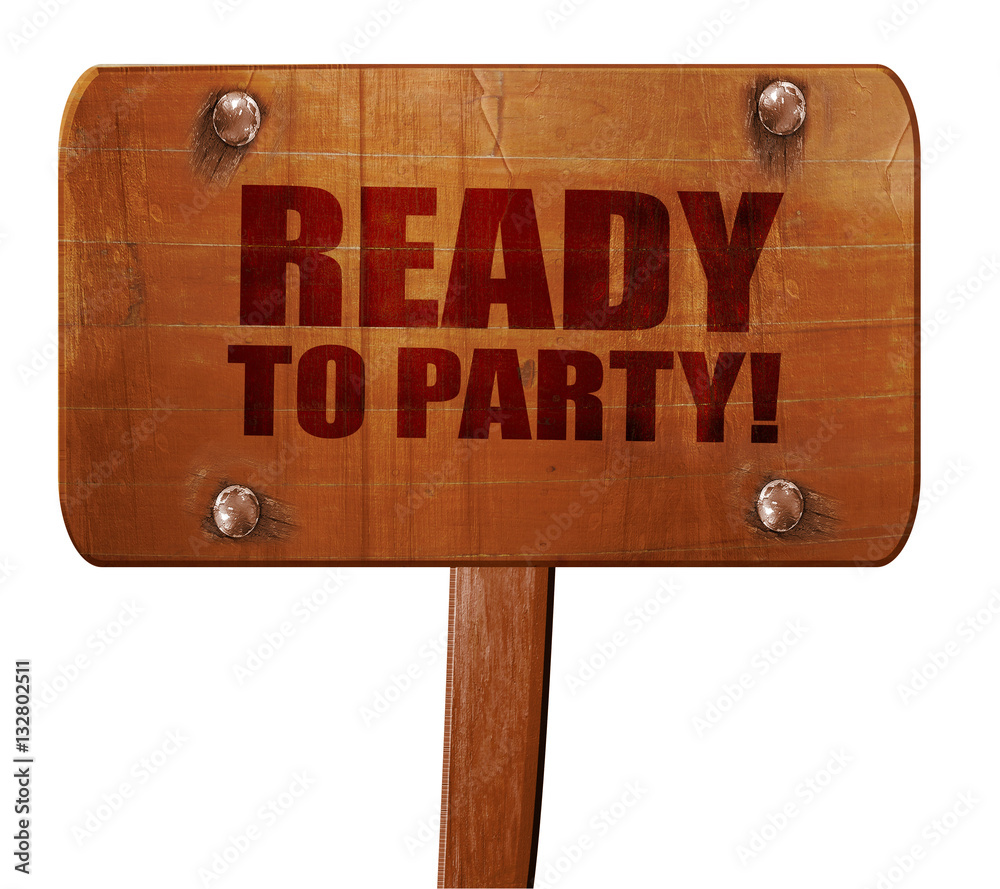 ready to party!, 3D rendering, text on wooden sign Stock-Illustration ...
