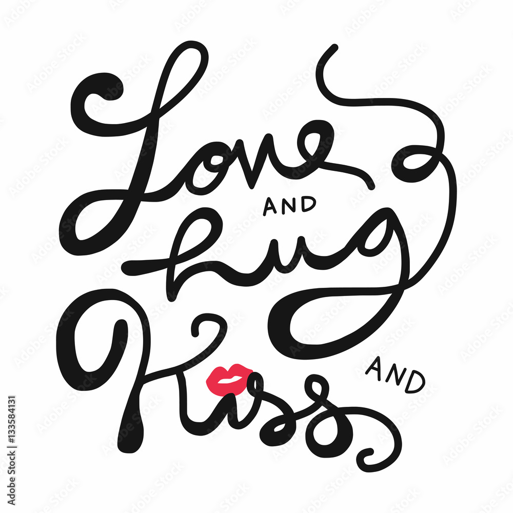 Love , Hug and Kiss word lettering illustration on white background ...