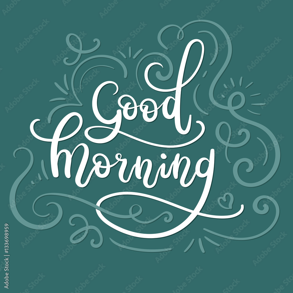 Good Morning Hand Lettering. Modern Calligraphy Greeting Card. Vector ...