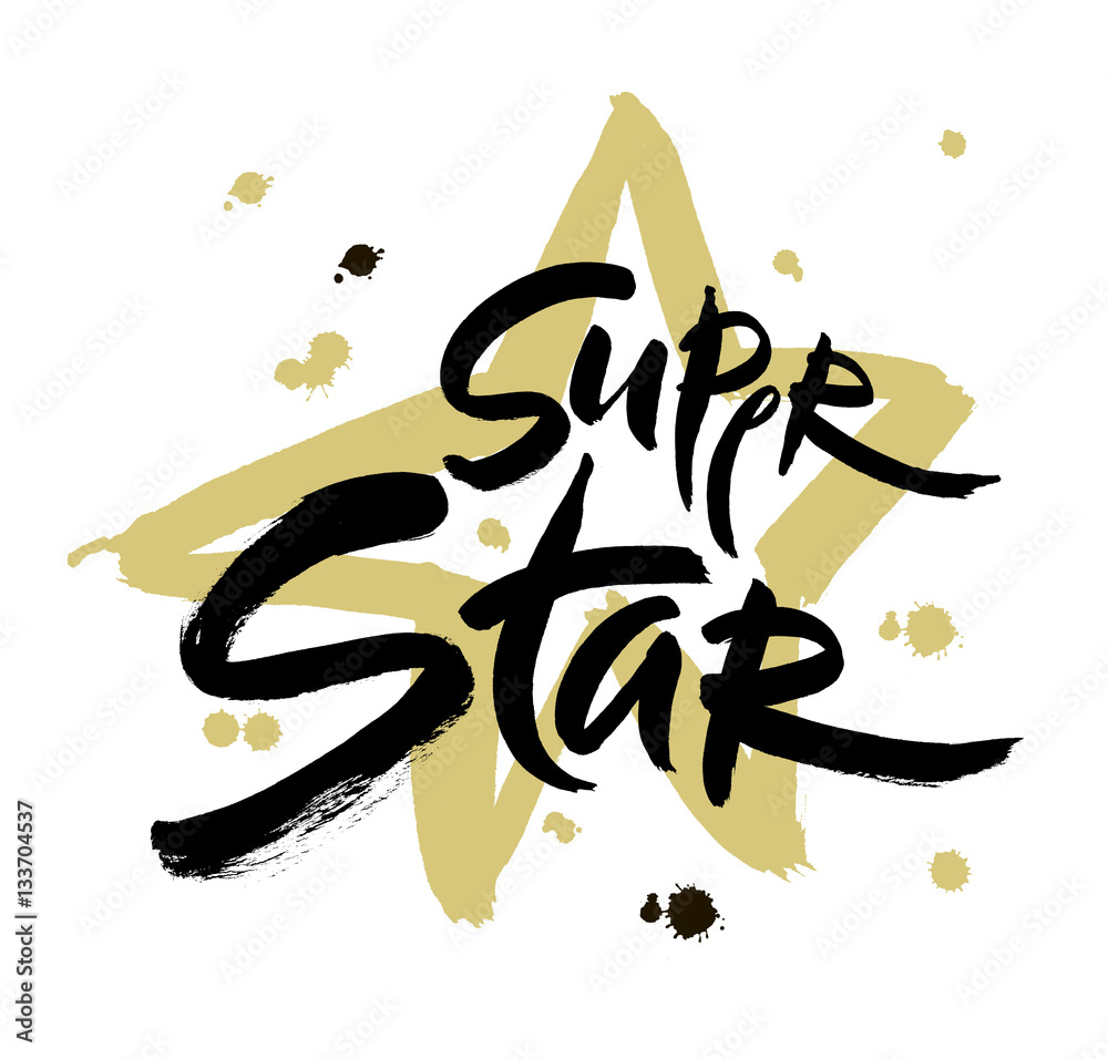 Super star vector lettering illustration. Hand drawn phrase ...