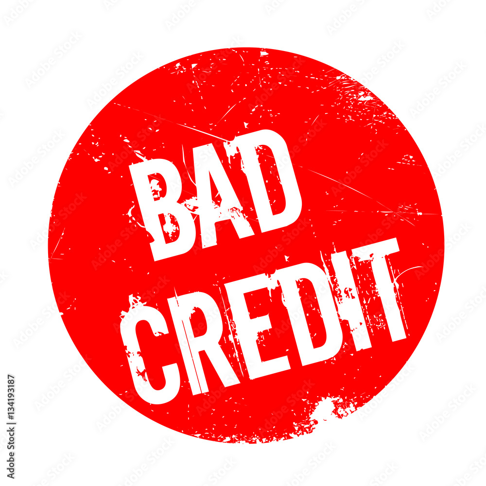 Bad Credit rubber stamp. Grunge design with dust scratches. Effects can ...