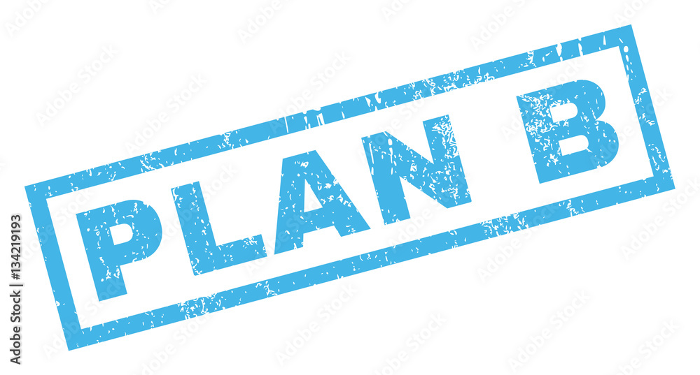 Plan B text rubber seal stamp watermark. Tag inside rectangular banner ...