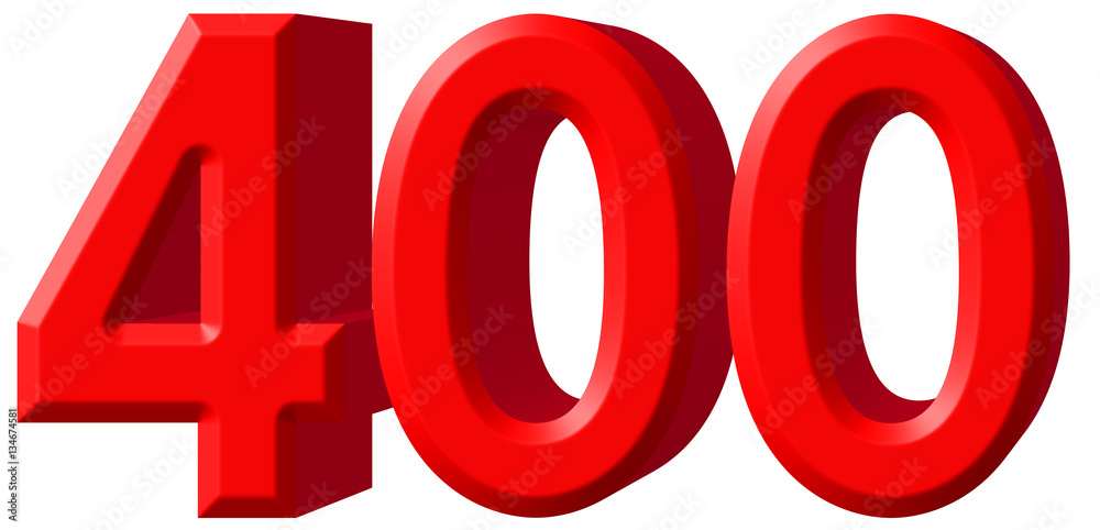 Numeral 400, four hundred, isolated on white background, 3d rend Stock ...