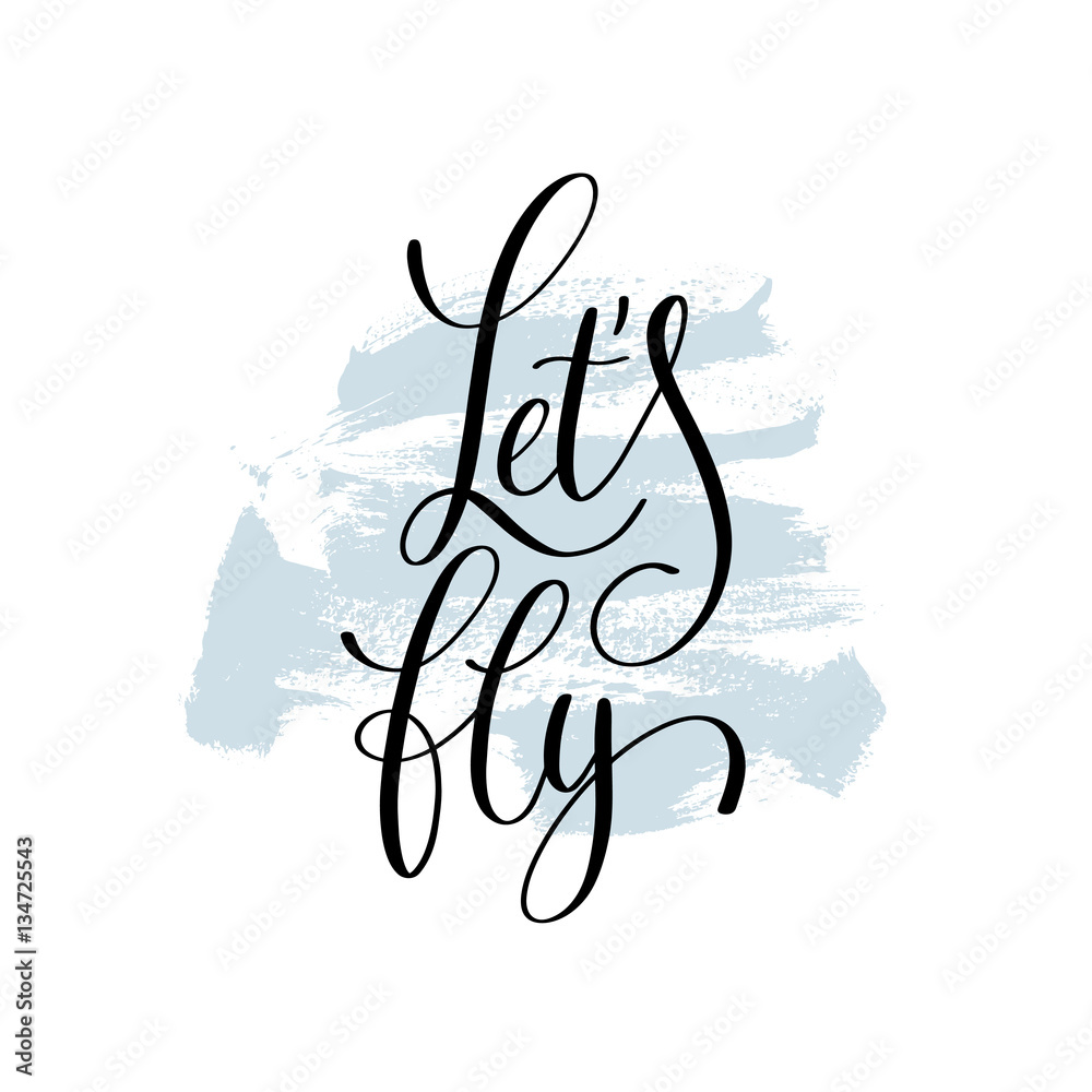 let's fly hand written lettering on brush stroke pattern Stock Vector ...