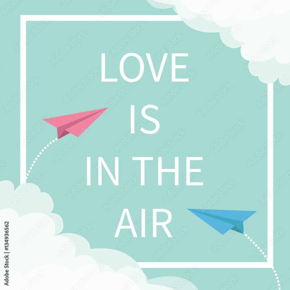 Love is in the air Lettering text. Two flying origami paper plane ...
