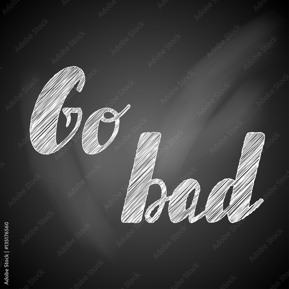 Go bad lettering. Stock Vector | Adobe Stock
