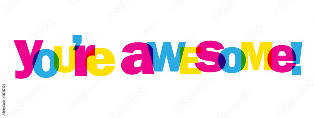 YOU’RE AWESOME! Stock Vector | Adobe Stock